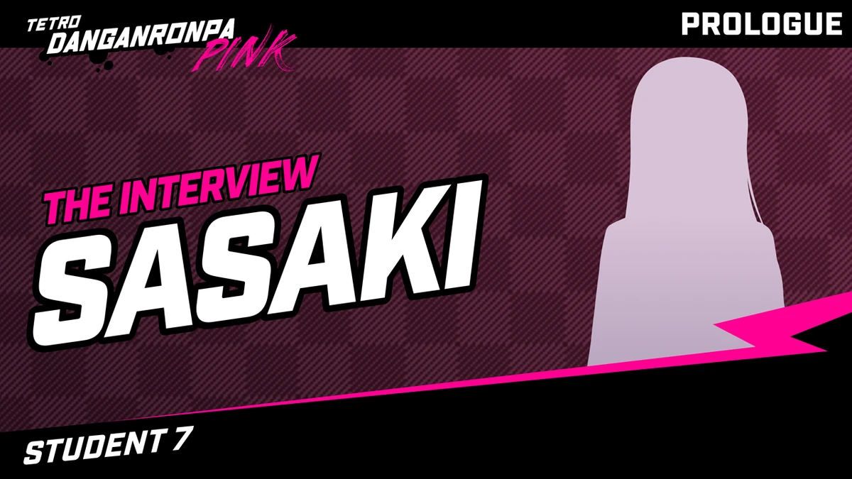 The Interview: Sasaki | Tetro Danganronpa Wiki | Fandom