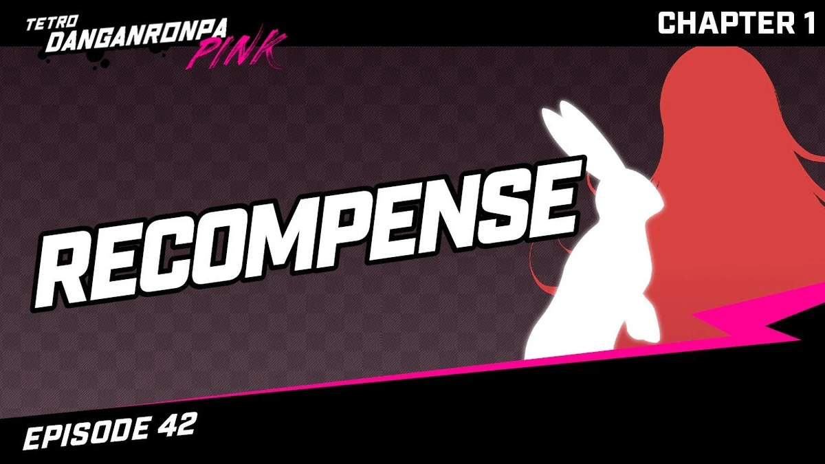 Recompense | Tetro Danganronpa Wiki | Fandom