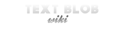 Text Blob Wiki | Fandom