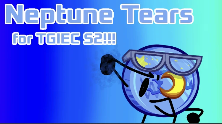 Neptune Tears | TGIEC Camp V3 Wiki | Fandom