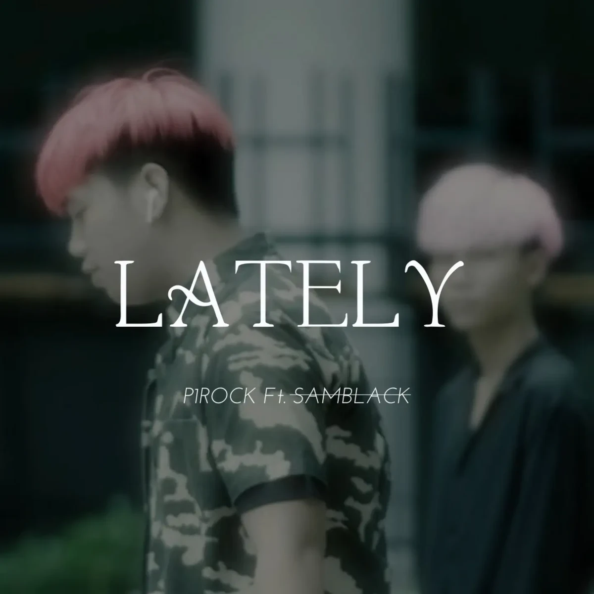 Lately | Tpop Wiki | Fandom