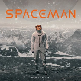 Spaceman (Mew Suppasit) | Tpop Wiki | Fandom