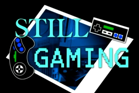 Still Gaming | Channel Awesome | Fandom