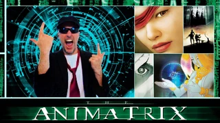 The Animatrix | Channel Awesome | Fandom