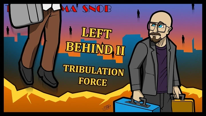 Left Behind II: Tribulation Force | Channel Awesome | Fandom