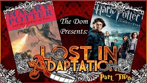 Lost in Adaptation: Harry Potter and the Goblet of Fire, Part 2 ...