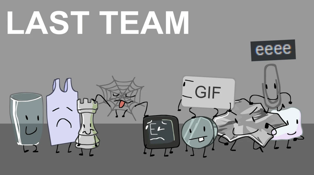 Last Team | The 100 Character Object Show Wiki | Fandom