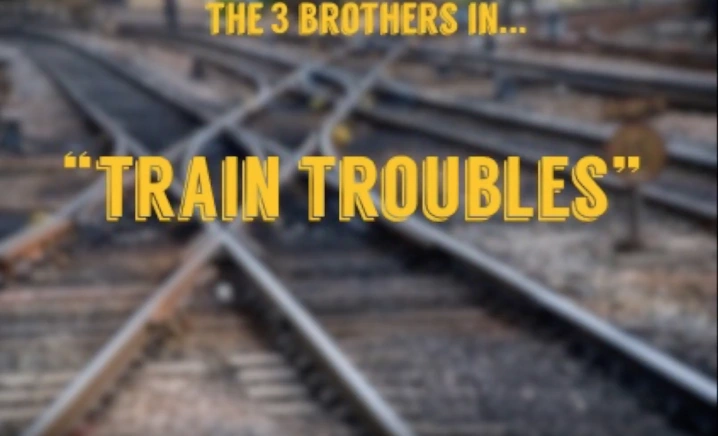 Train Troubles | The 3 Brothers Wiki | Fandom