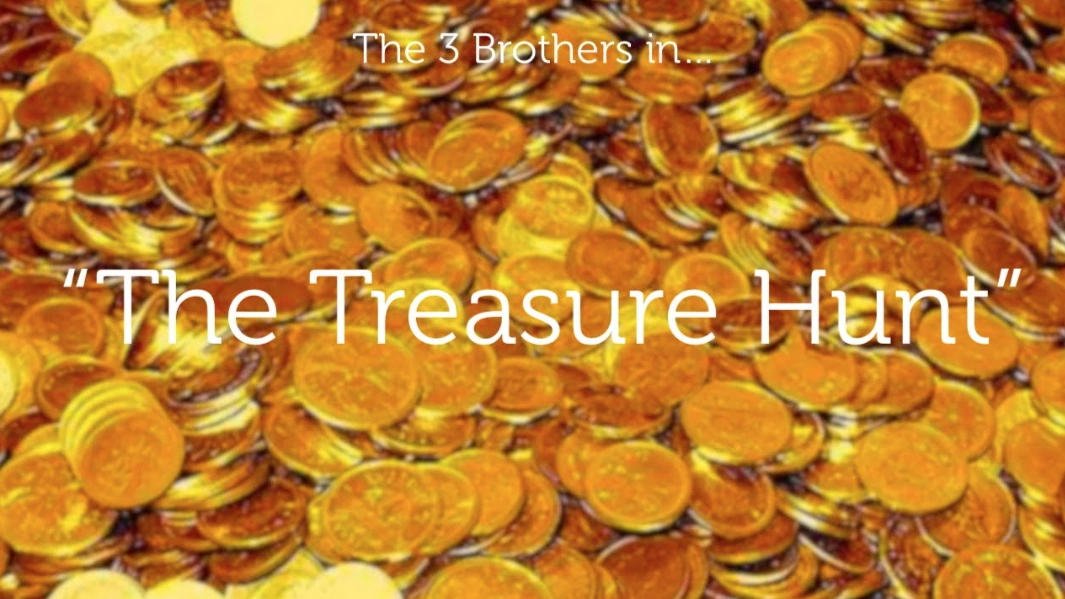 The Treasure Hunt | The 3 Brothers Wiki | Fandom
