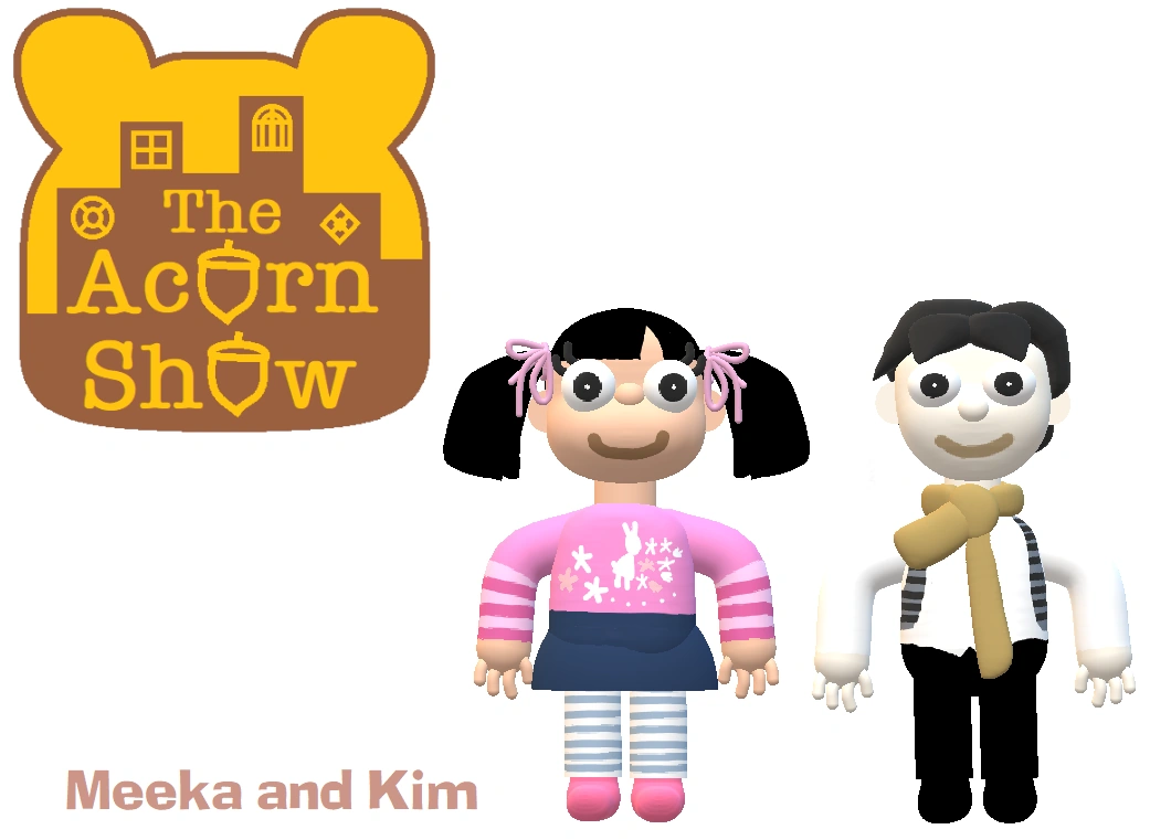 Meeka and Kim | The Acorn Show Wiki | Fandom