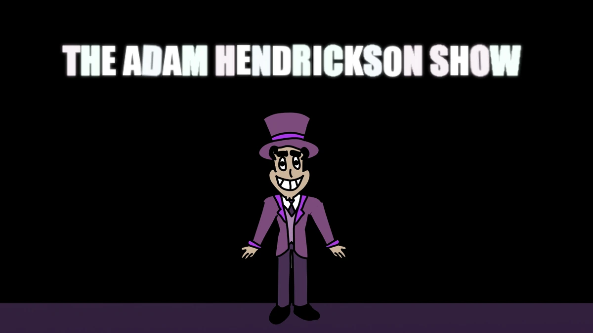 Come In | The Adam Hendrickson Show Wiki | Fandom