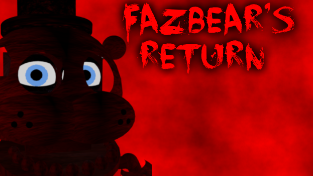 Fazbears Return The Adventure Of Gamers Wikia Fandom