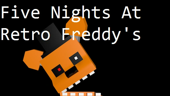 Five Nights At Retro Freddy's | The adventure of gamers Wikia | Fandom