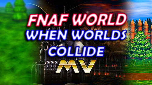 FNAF World: When Worlds Collide | The adventure of gamers Wikia | Fandom
