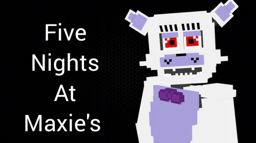Five Nights At Maxie's | The adventure of gamers Wikia | Fandom