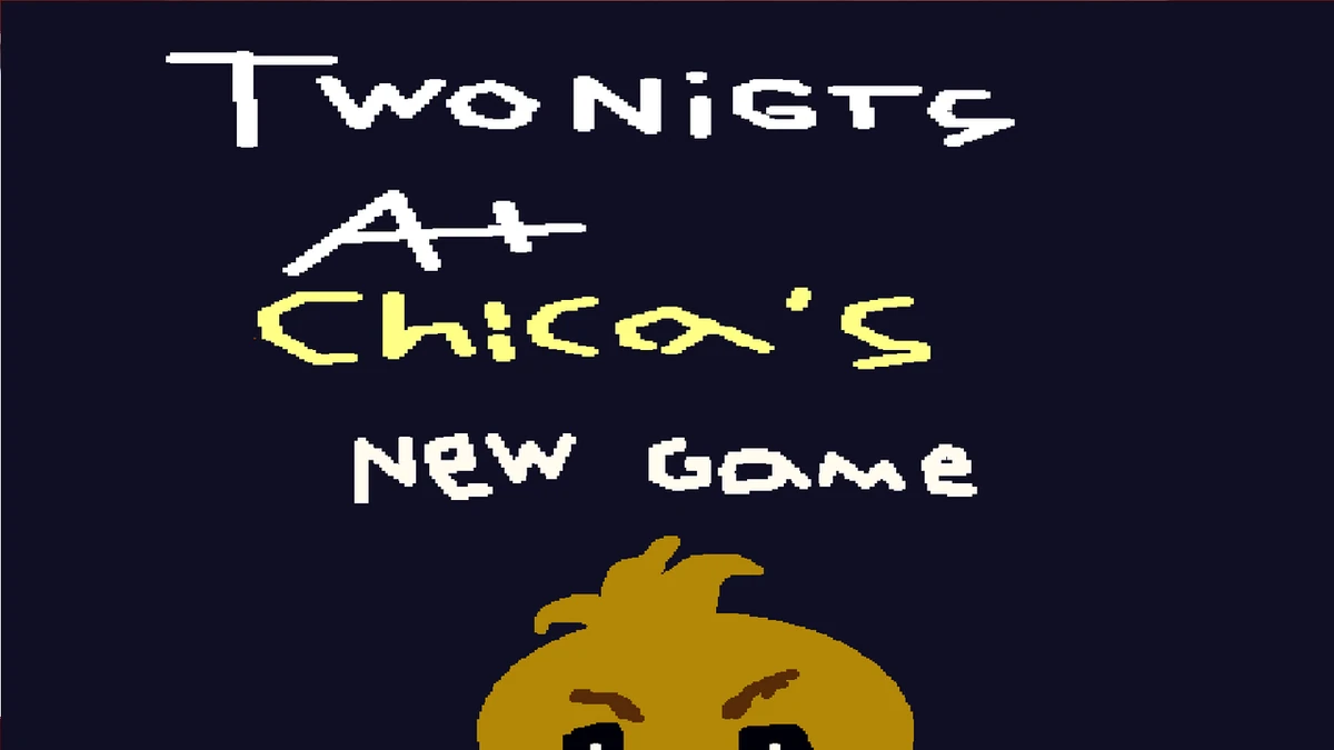 Two Nights at Chica's | The adventure of gamers Wikia | Fandom