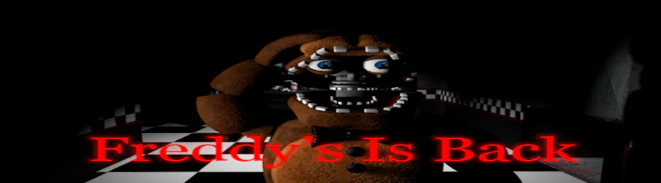 Freddy's Is Back | The adventure of gamers Wikia | Fandom
