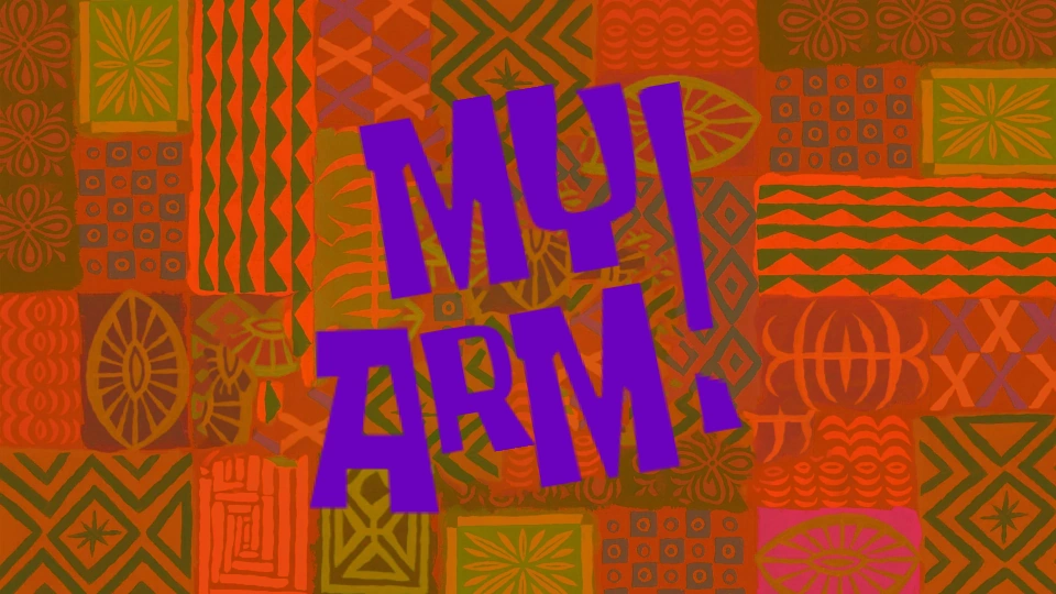 My Arm! | The Adventure of SpongeBob SquarePants Wiki | Fandom