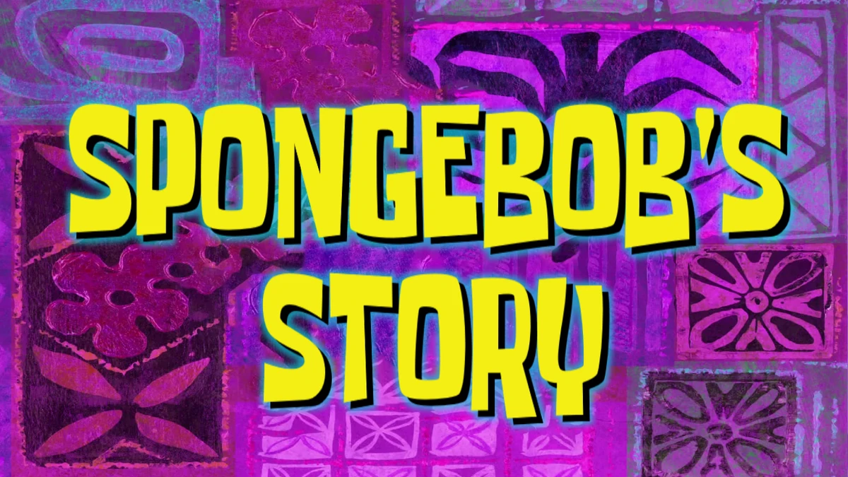 SpongeBob's Story | The Adventure of SpongeBob SquarePants Wiki | Fandom