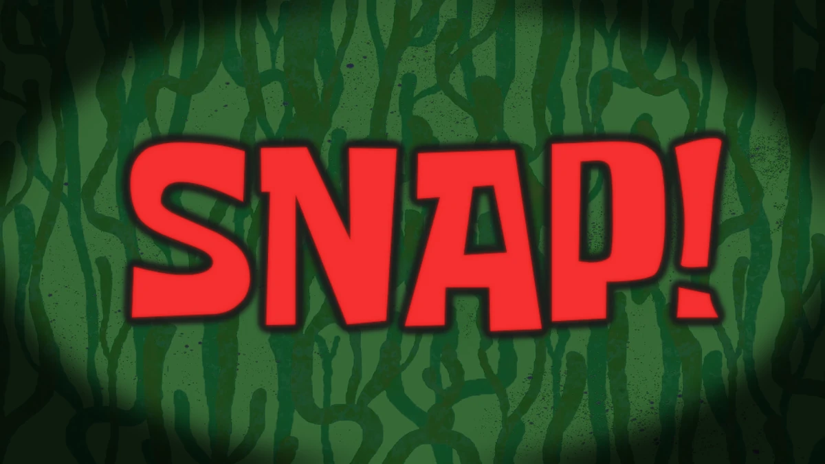 Snap! | The Adventure of SpongeBob SquarePants Wiki | Fandom