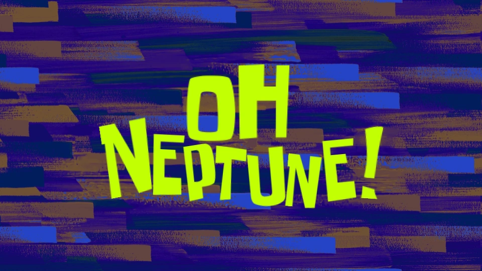 Oh Neptune! | The Adventure of SpongeBob SquarePants Wiki | Fandom