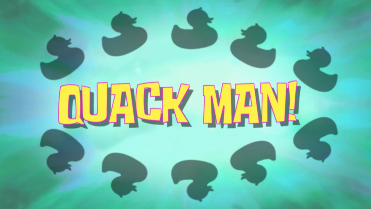 Quack Man! | The Adventure of SpongeBob SquarePants Wiki | Fandom