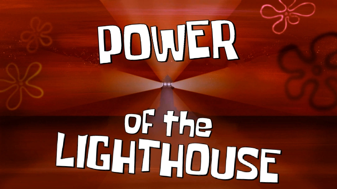Power of the Lighthouse | The Adventure of SpongeBob SquarePants Wiki ...