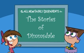 The Stories of Dimmsdale | The All New Fairly OddParents! Wiki | Fandom