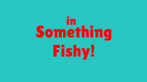 Something Fishy | The All-New LDF Wiki | Fandom