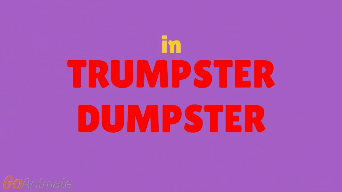 Trumpster Dumpster | The All-New LDF Wiki | Fandom