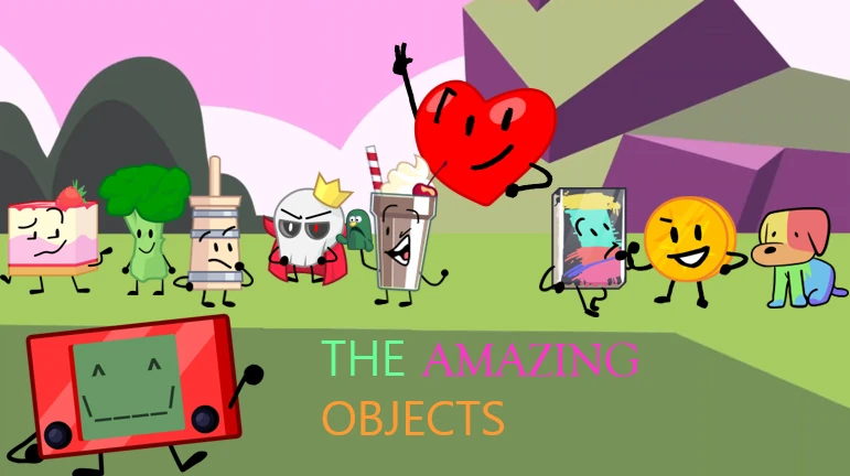 The Amazing Objects | The Amazing Objects Wiki | Fandom