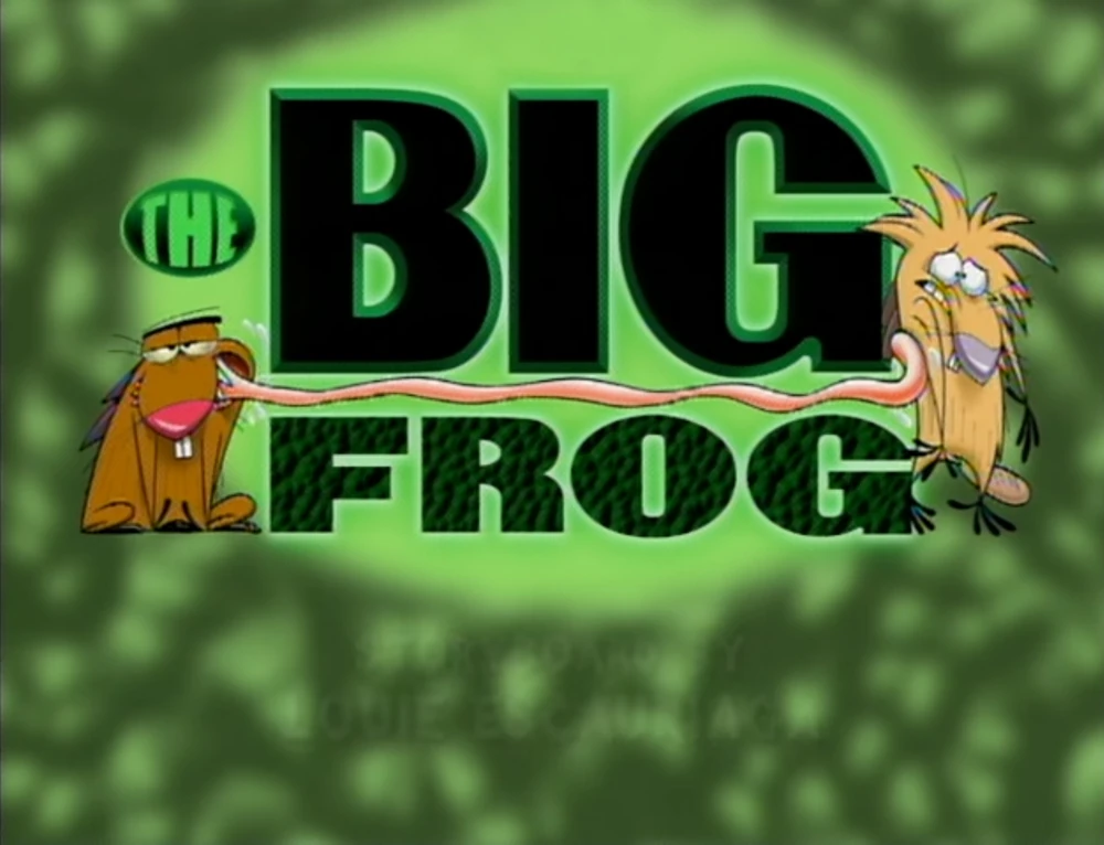 The Big Frog | The Angry Beavers: Rewritten Wiki | Fandom