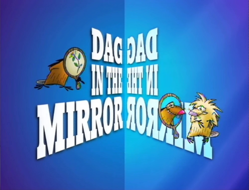 Dag in the Mirror | The Angry Beavers: Rewritten Wiki | Fandom