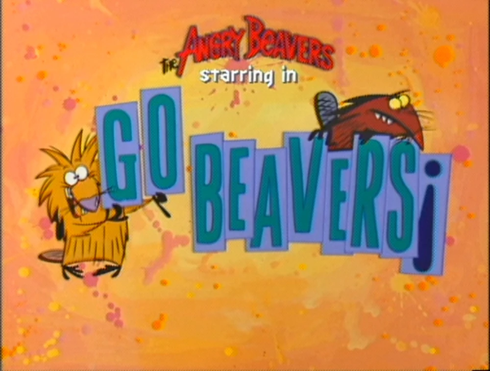 Go Beavers! | The Angry Beavers: Rewritten Wiki | Fandom
