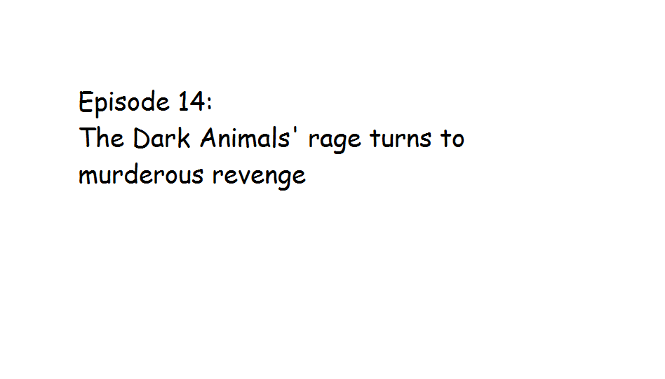 The Dark Animals' rage turns to murderous revenge | The Animals Series ...