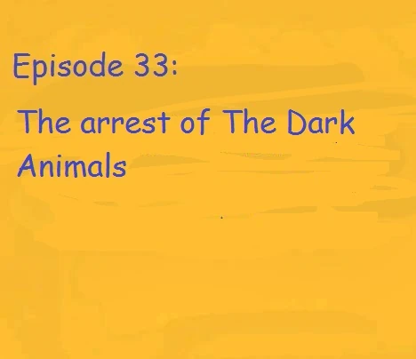 The arrest of The Dark Animals | The Animals Series Wiki | Fandom