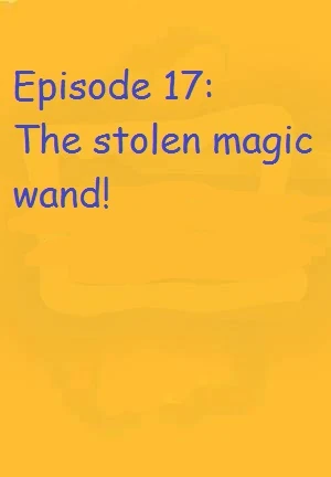 The stolen magic wand! | The Animals Series Wiki | Fandom