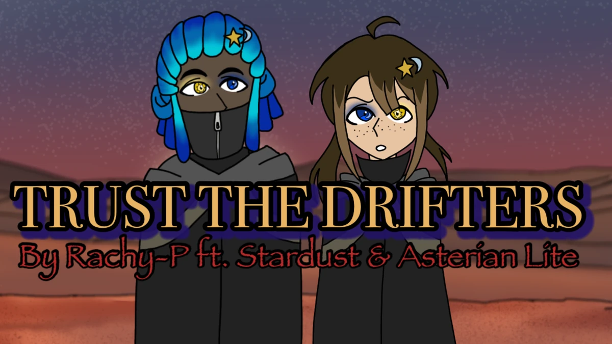 Trust the Drifters | The Auverene Project Wiki | Fandom