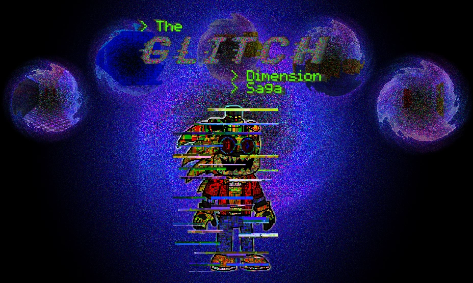 The Glitch Dimension Saga | The Axl's Chronicles Wiki | Fandom