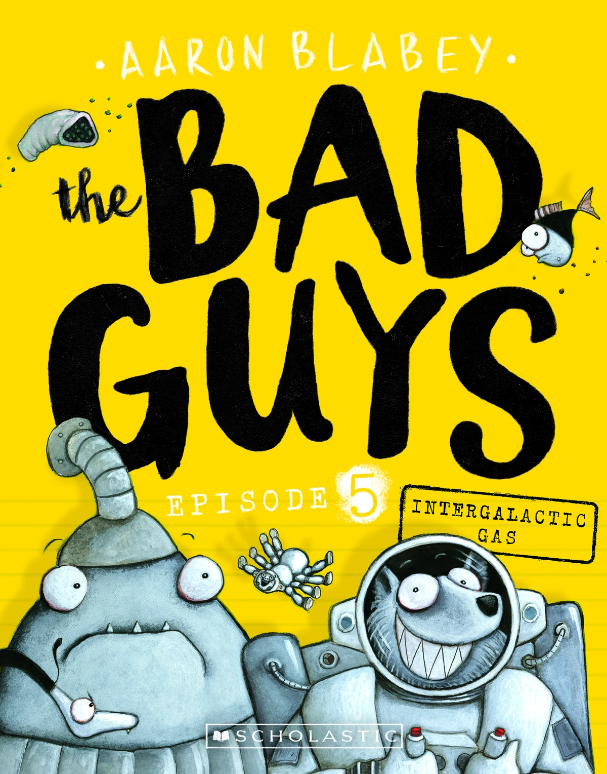 The Bad Guys: Episode 5: Intergalactic Gas | The Bad Guys Wiki | Fandom