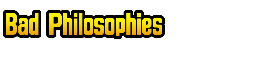 Bad Philosophies | The Battle Doges Wiki | Fandom