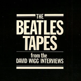 The Beatles Tapes - From the David Wigg Interviews | The Beatles ...