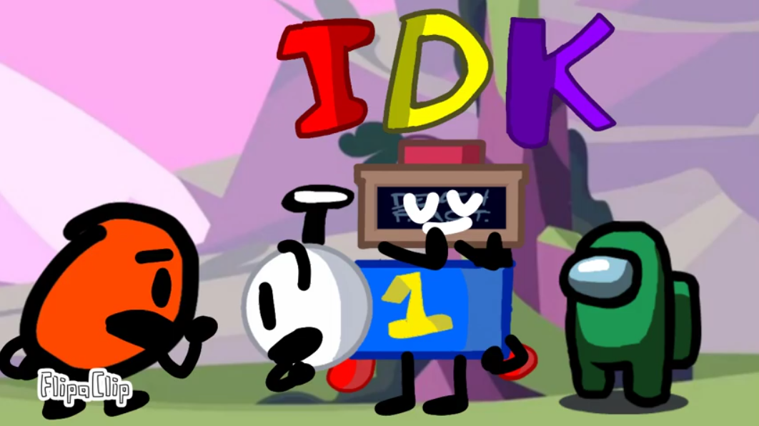IDK | The Best Object Show Wiki | Fandom