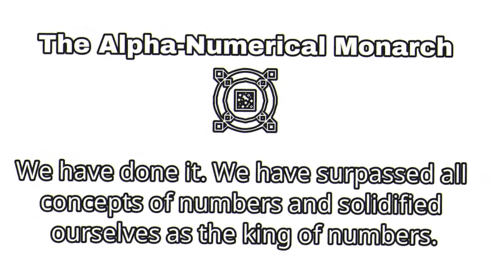 The Alpha-Numerical Monarch | The Beyond FG Wiki | Fandom