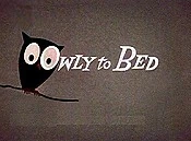 Owly to Bed | The Big Cartoon Wikia | Fandom