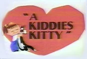 A Kiddies Kitty | The Big Cartoon Wikia | Fandom