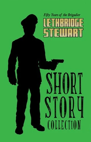 The Lethbridge-Stewart Short Story Collection | The book lovers Wiki ...