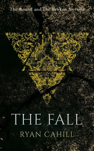 The Fall | The Bound And The Broken Wiki | Fandom