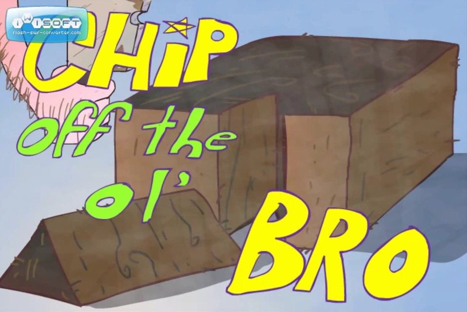 Chip Off the Ol' Bro | The Bro Show Wikia | Fandom