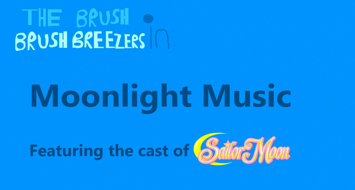 Moonlight Music | The Brush Brush Breezers Wiki | Fandom